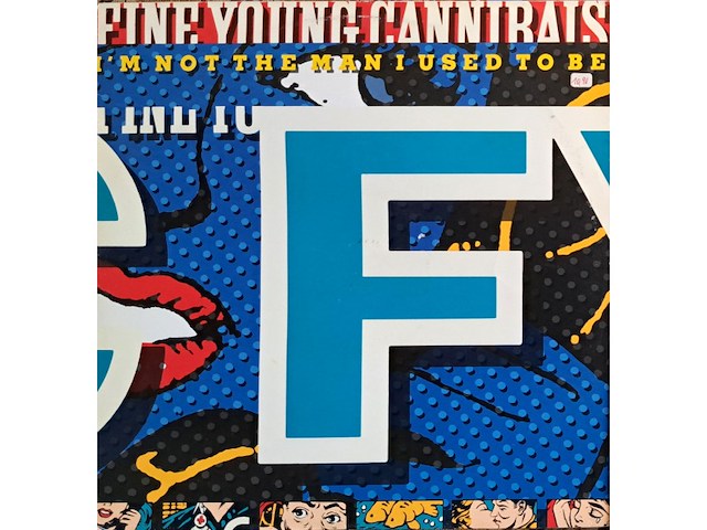 12`: FINE YOUNG CANNIBALS - I`M NOT THE MAN I USED TO B