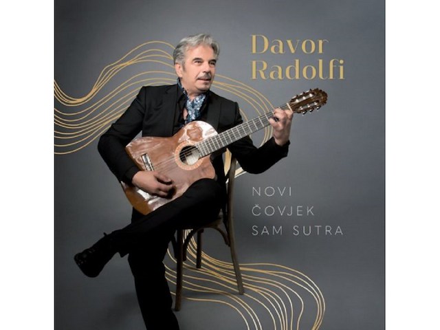 DAVOR RADOLFI – NOVI ČOVJEK SAM SUTRA