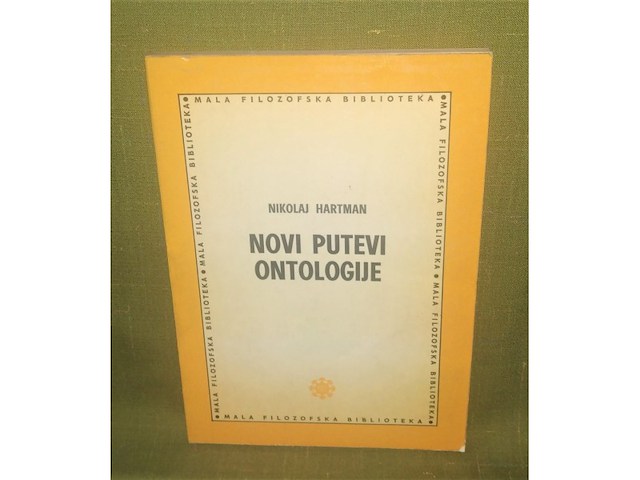 NOVI PUTEVI ONTOLOGIJE - NIKOLAJ HARTMAN