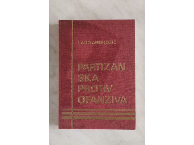 Partizanska protivofanziva u Sloveniji - Lado Ambrozic