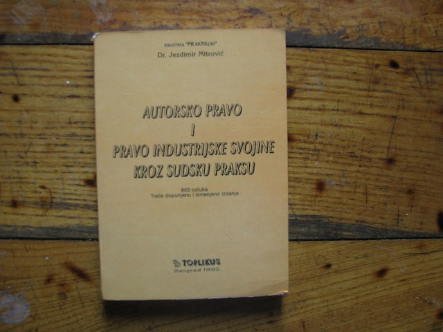 JEZDIMIR MITROVIĆ-AUTORSKO PRAVO I PRAVO INDUSTR.SVOJIN