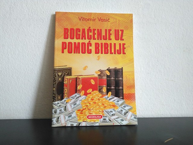 Bogaćenje uz pomoć Biblije - Vitomir Vasić