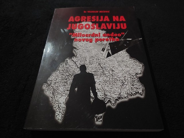 Agresija na Jugoslaviju Vojislav Mićović