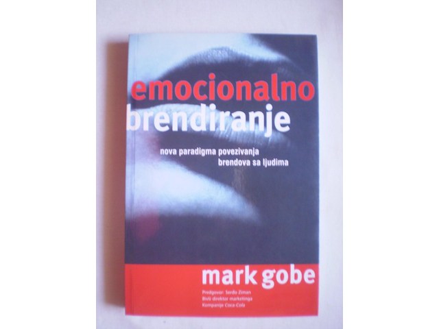 Mark Gobe: EMOCIONALNO BRENDIRANJE