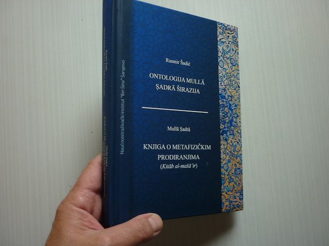 Rusmir Šadić ONTOLOGIJA MULLĀ ṢADRĀ ŠIRAZIJA