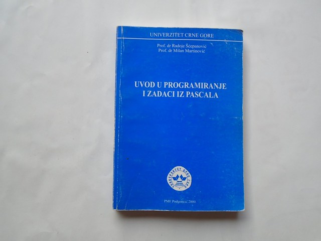 Uvod u programiranje i zadaci iz pascala, R.Šćepanović