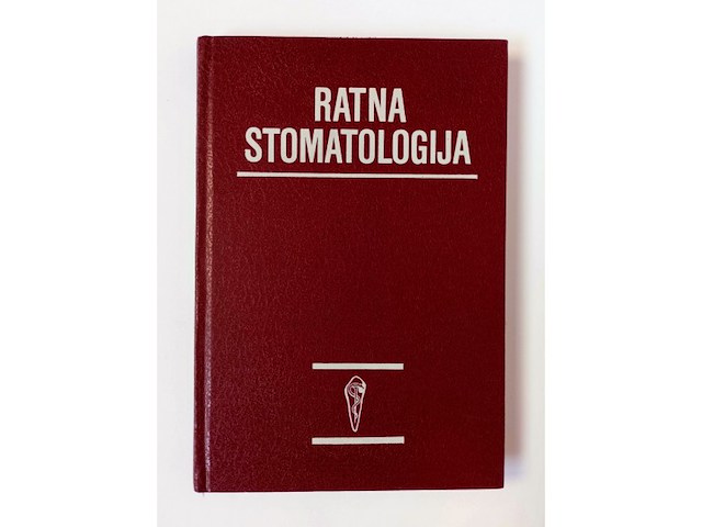 RATNA STOMATOLOGIJA - Milosav Starčević-Radoje Grković