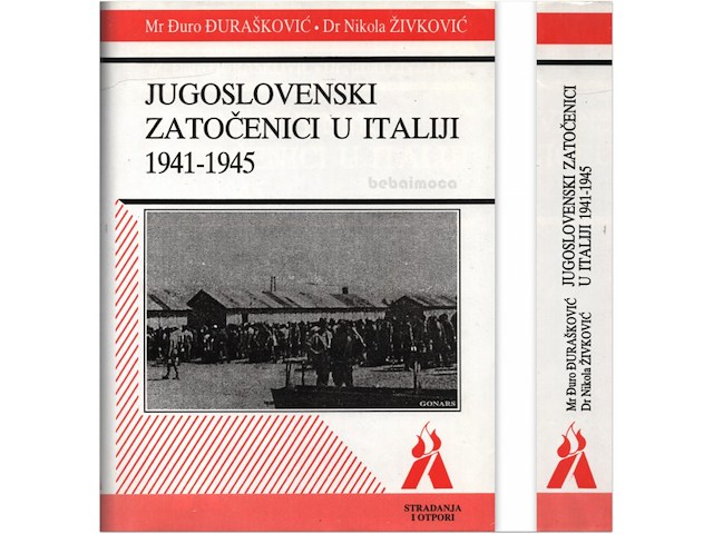 JUGOSLOVENSKI ZATOČENICI U ITALIJI 1941-1945 Živković