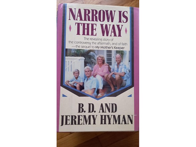 NARROW IS THE WAY, B. D. and Jeremić Hyman