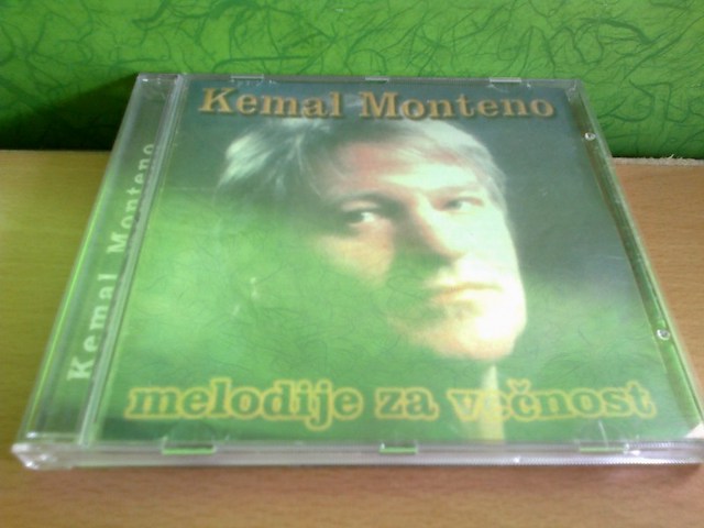Kemal M o n t e n o Melodije Za Večnost ,CD