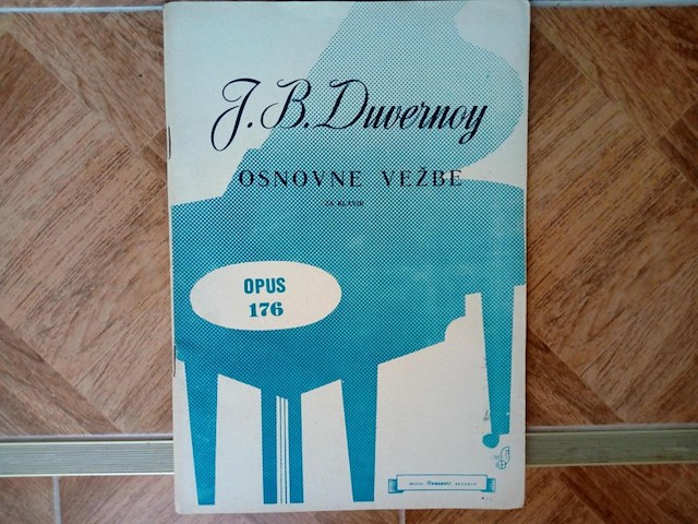 J.B.Duvernoy; Osnovne vežbe za klavir; Opus 176