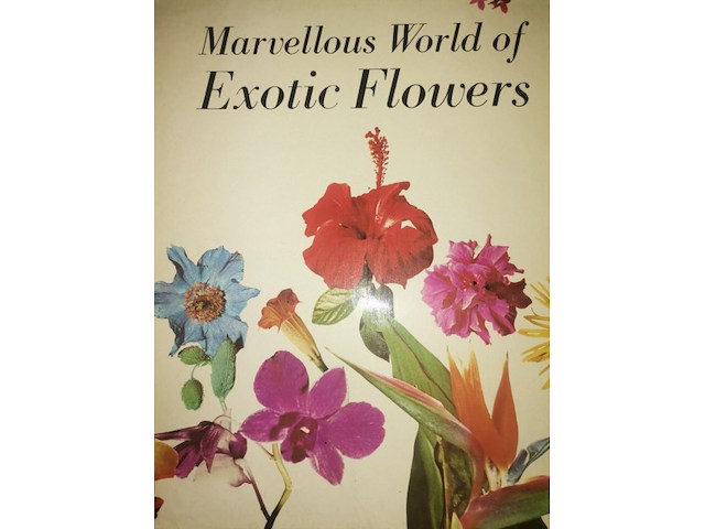 Marvellous  World of Exotic Flowers