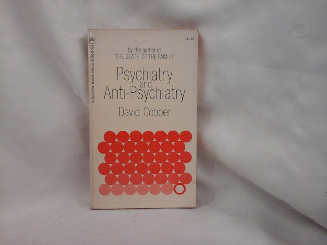 Psychiatry and anti psychiatry David Cooper
