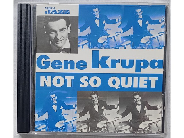 GENE  KRUPA  -  NOT  SO  QUIET