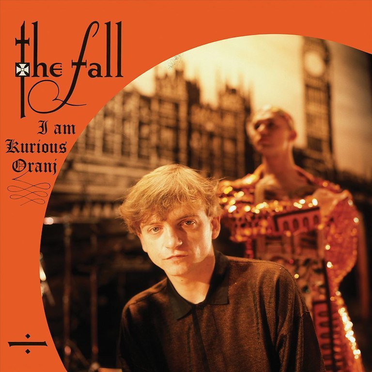 The Fall – I Am Kurious Oranj