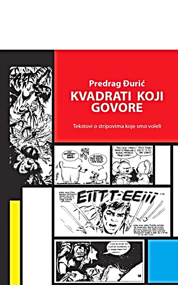 Kvadrati koji govore : tekstovi o stripovima koje smo voleli