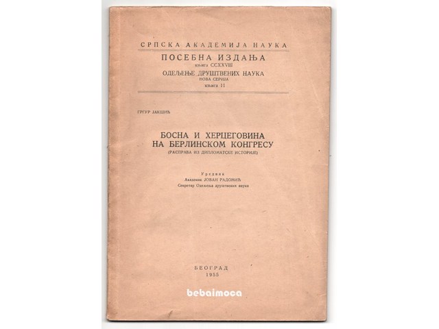 BOSNA I HERCEGOVINA NA BERLINSKOM KONGRESU Grgur Jakšić