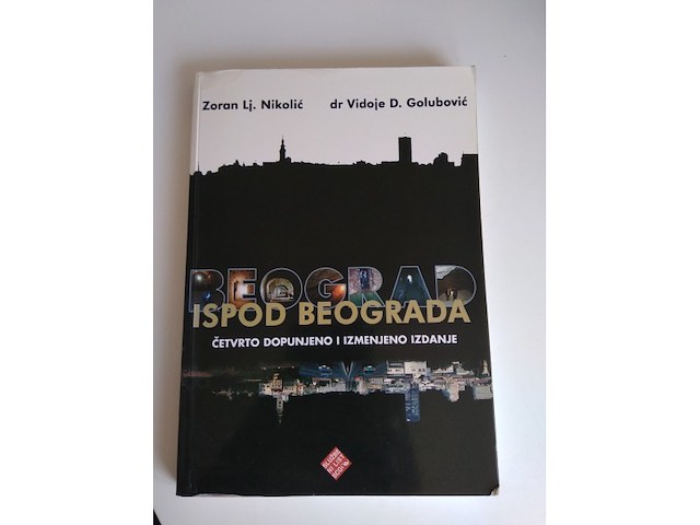 Beograd ispod Beograda - Nikolić, Golubović