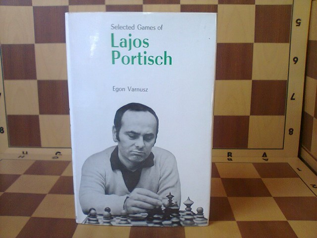 Selected Games of Lajos Portisch (sah)