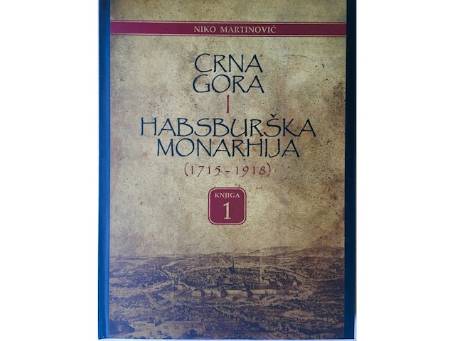 Crna Gora i Habzburška monarhija I i II