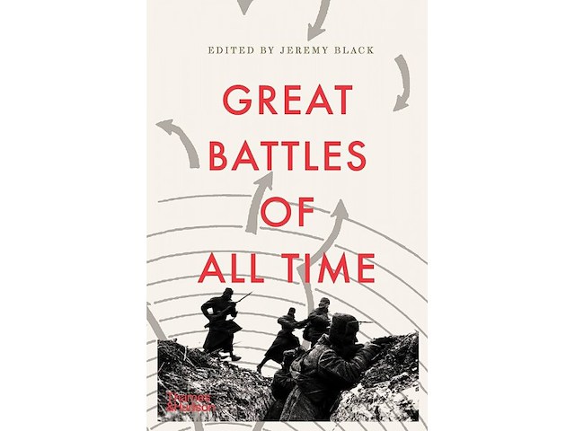 Jeremy Black - Great Battles of All Time