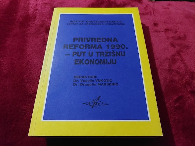 Privredna reforma 1990 put u tržišnu ekonomiju