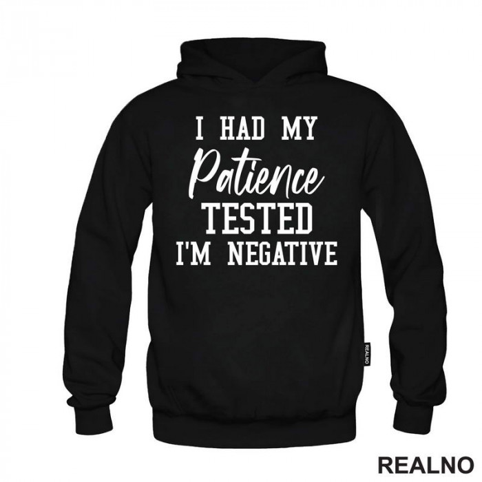 I HAD MY PATIENCE TESTED - I'M NEGATIVE - HUMOR - DUKS
