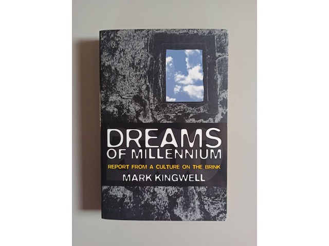 MARK KINGWELL - Dreams of Millennium