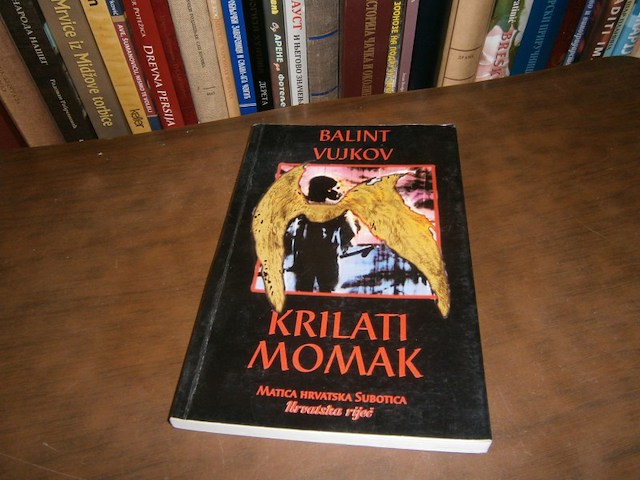 Balint Vujkov - Krilati momak