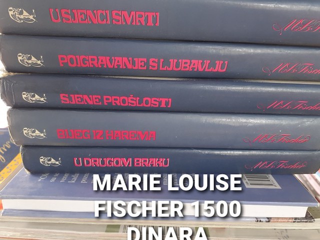 MARIE LOUISE FISCHER