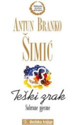 Teški Zrak Od Antun Branko Šimić