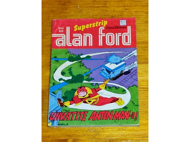 ALAN FORD 424 - Uhvatite Anten-Man-a!