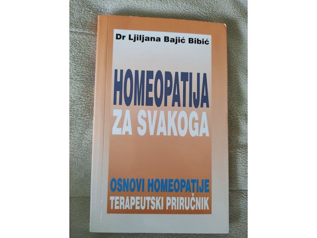 Homeopatija za svakoga,Dr Ljljana Bajić Bibić