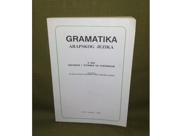 GRAMATIKA ARAPSKOG JEZIKA II DEO SINTAKSA I ČITANKA SA