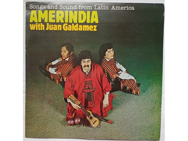 Amerinda &;Juan Galdamez -Songs and sound from Latin Ame