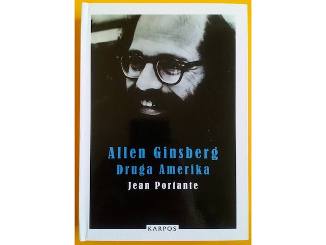 Allen Ginsberg – Druga Amerika - Jean Portante