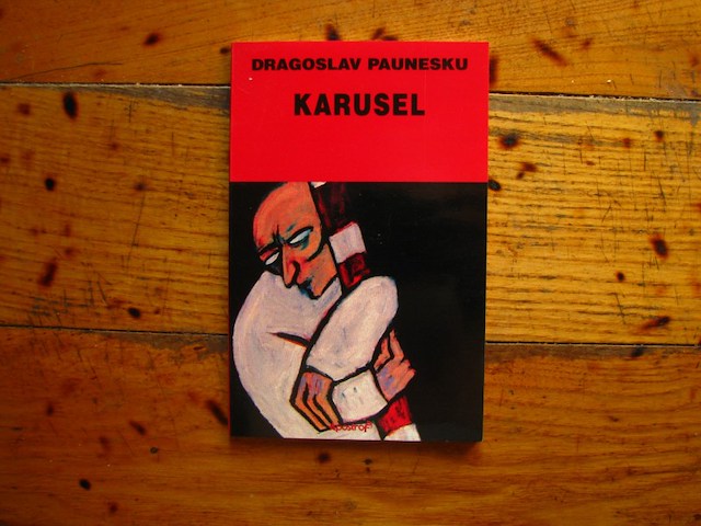 DRAGOSLAV PAUNESKU - KARUSEL NOVO RETKO