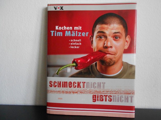 Schmeckt nicht gibts nicht Kochen mit Tim Malzer