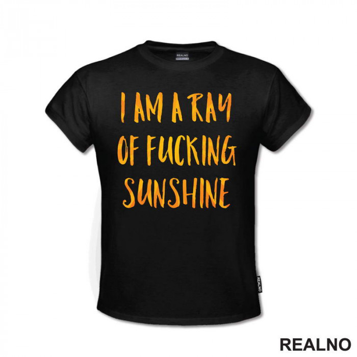 I AM A RAY OF FUCKING SUNSHINE - HUMOR - MAJICA
