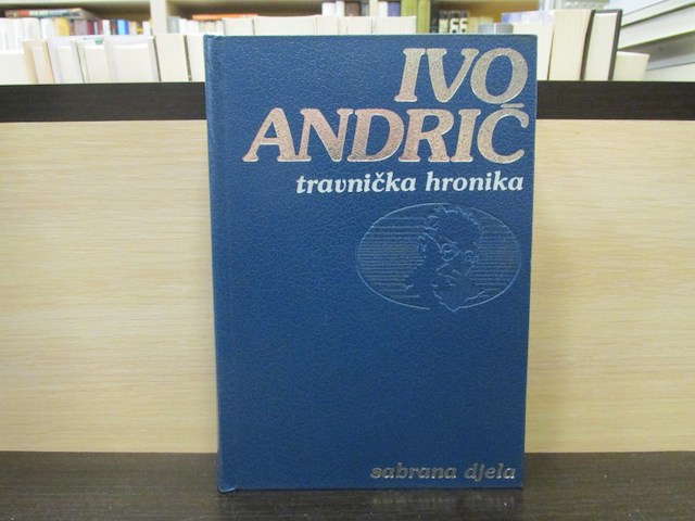 TRAVNIČKA HRONIKA - Ivo Andrić