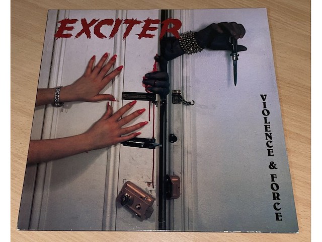 Exciter ‎– Violence &; Force (LP)