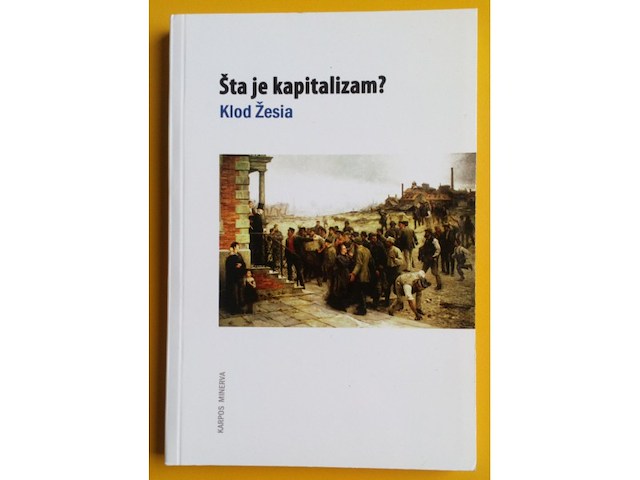 Šta je kapitalizam? - Klod Žesia