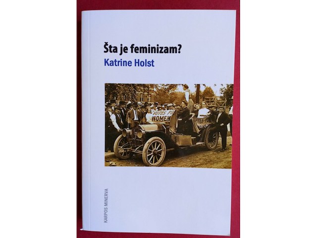 Šta je feminizam? - Katrine Holst