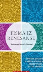 Pisma Iz Renesanse Od Dubravka Brezak-Stamać