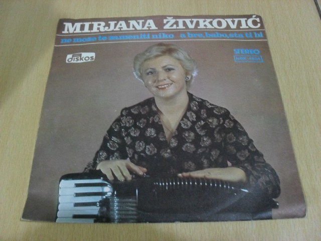 MIRJANA ŽIVKOVIĆ - NE MOŽE TE ZAMENITI NIKO