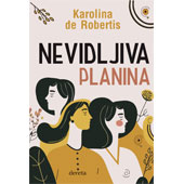 NEVIDLJIVA PLANINA - Karolina de Robertis