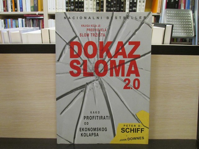 DOKAZ SLOMA 2.0 - Peter D. Schiff, John Downes