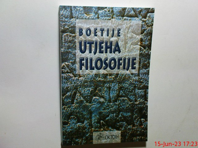 BOETIJE -  UTJEHA FILOSOFIJE  -  RETKO