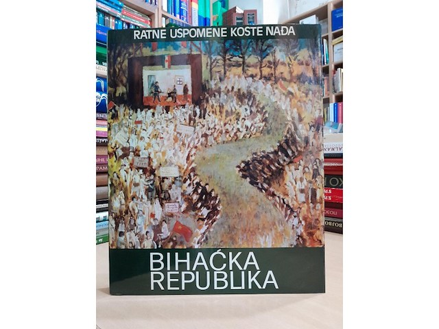 Bihaćka republika - Ratne uspomene Koste Nađa - Posveta