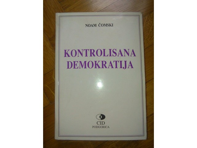 Noam Comski - Kontrolisana demokratija